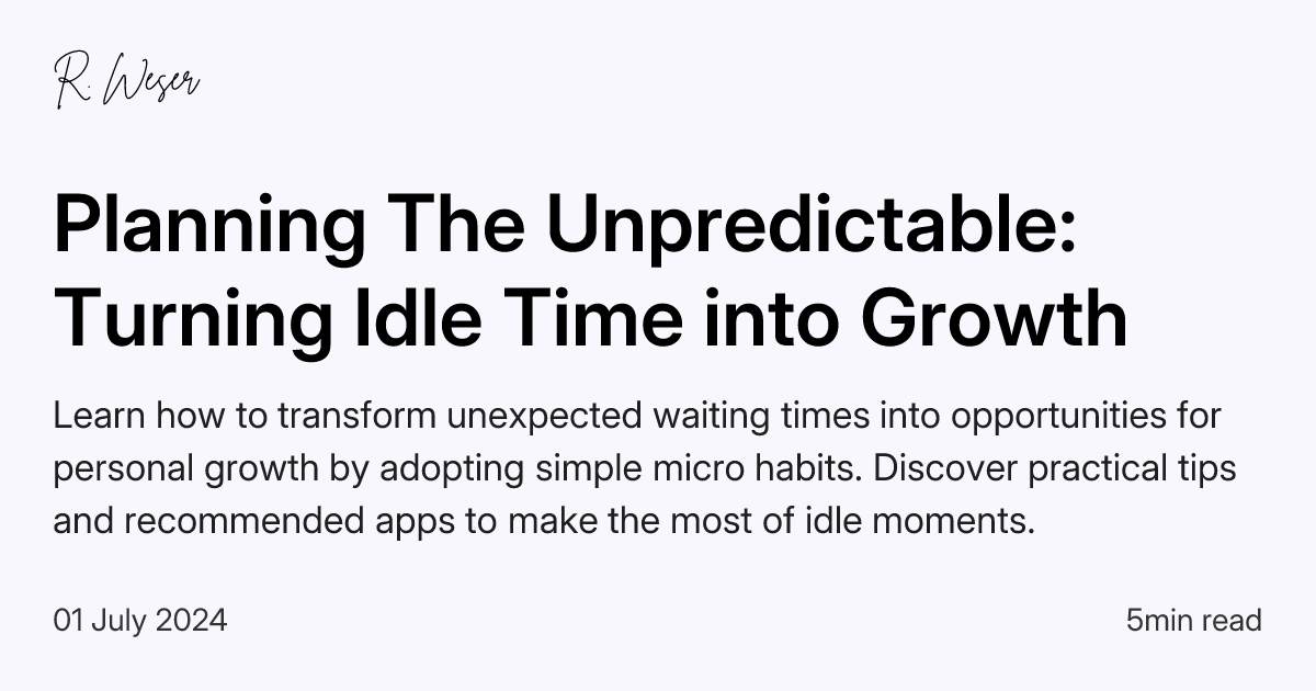 Robin Weser | Planning The Unpredictable: Turning Idle Time into Growth
